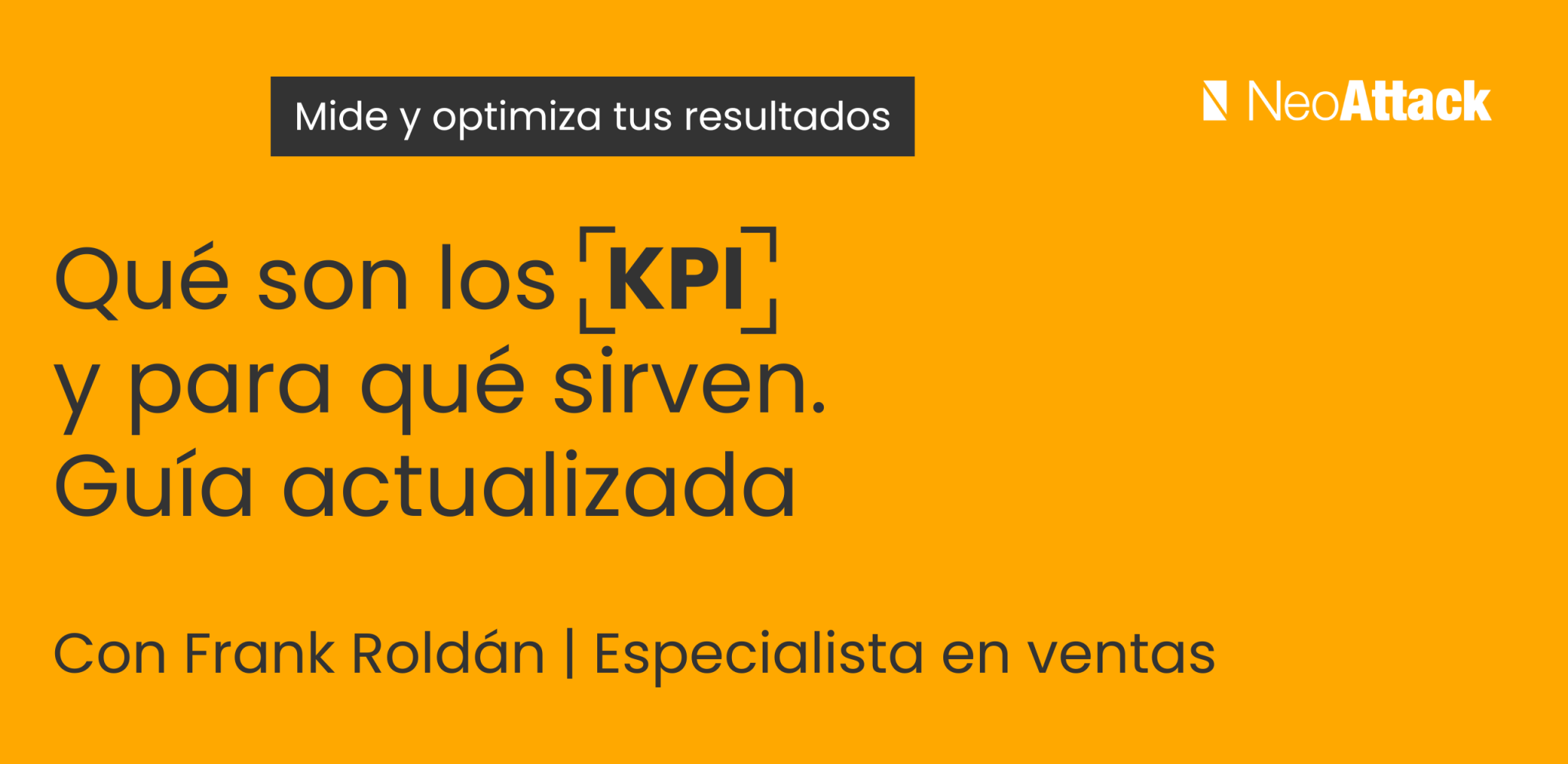 KPI o Key Performance Indicators – ¿Qué son y para qué sirven en marketing?