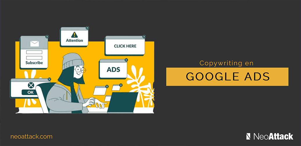 Copywriting Google Ads: Cómo crear anuncios para tus campañas