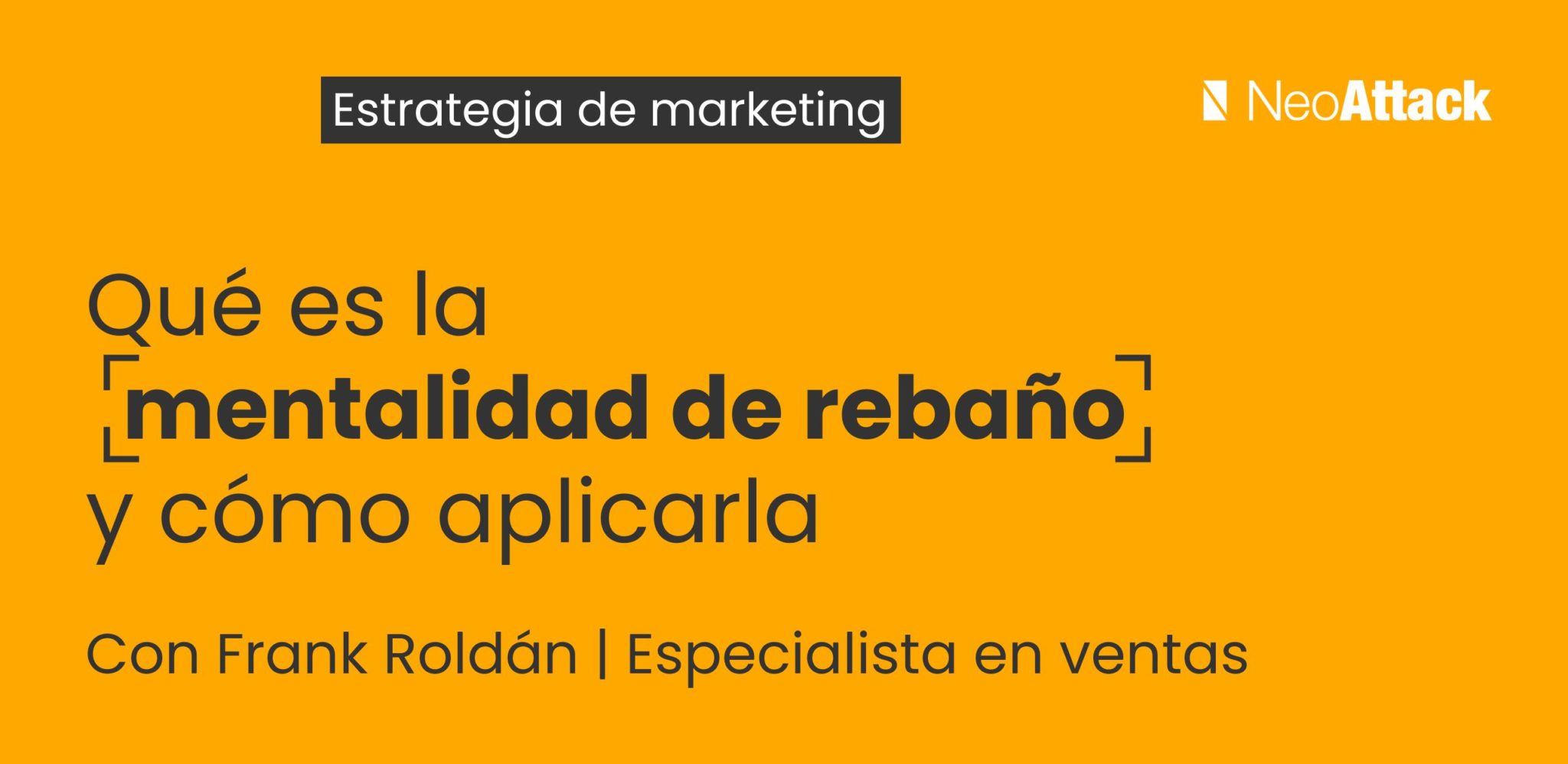 ¿Qué es la mentalidad de rebaño en marketing?