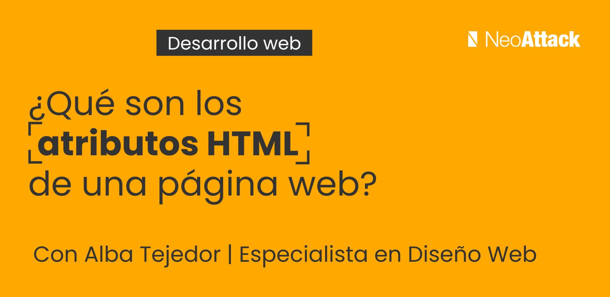 ¿Qué son los atributos HTML de una página web? | NeoAttack