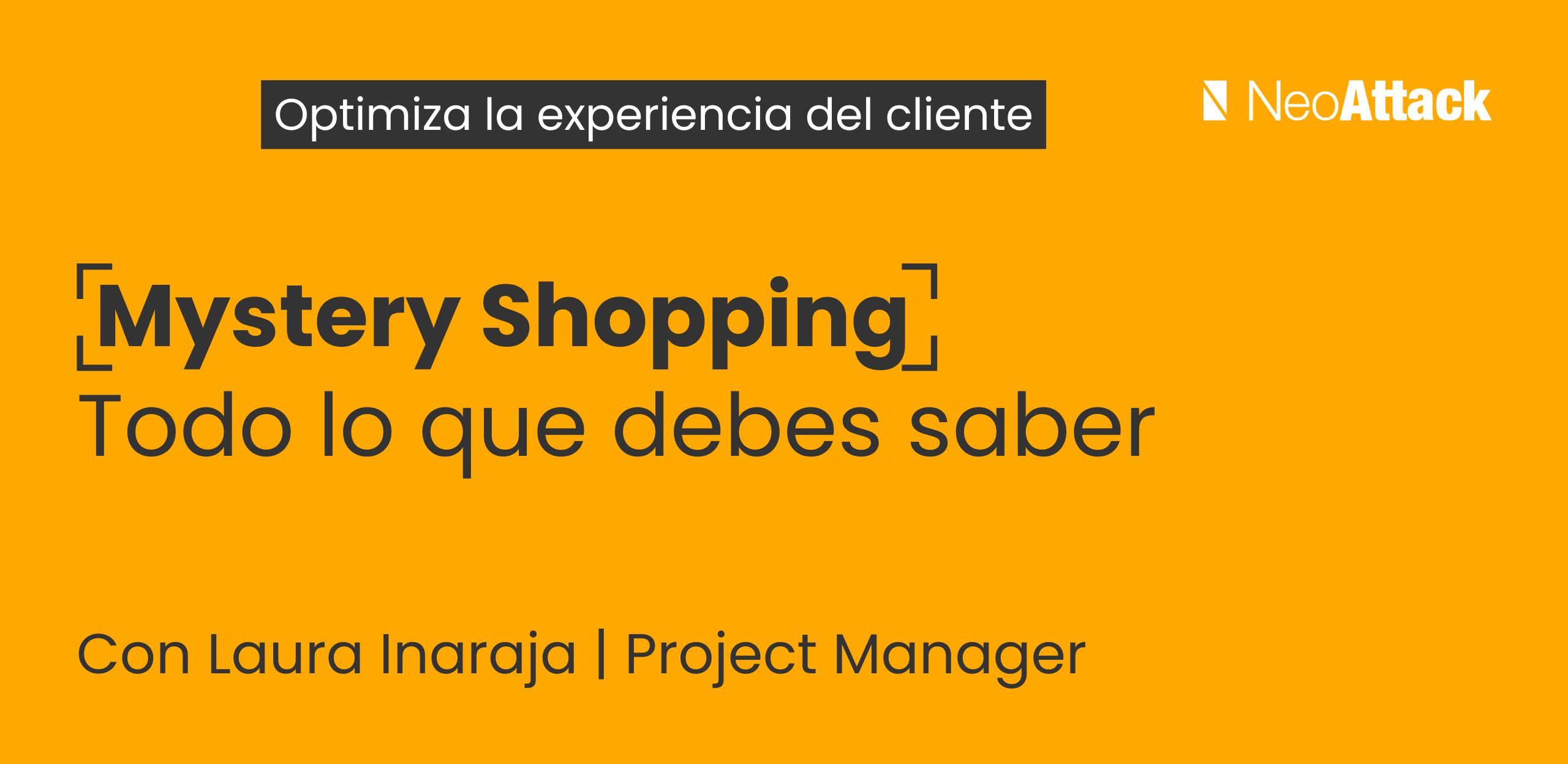 ¿Qué es el mystery shopping o cliente misterioso?